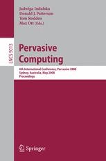 Pervasive Computing: 6th International Conference, PERVASIVE 2008 ...