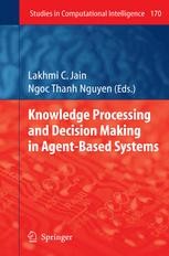 Knowledge Processing and Decision Making in Agent-Based Systems ...
