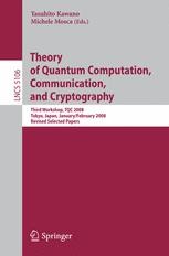 Theory of Quantum Computation, Communication, and Cryptography: Third ...