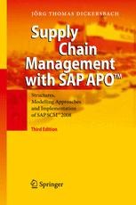 Supply Chain Management with SAP APO™: Structures, Modelling Approaches and Implementation of ...