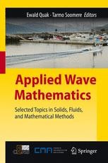 Applied Wave Mathematics: Selected Topics in Solids, Fluids, and ...
