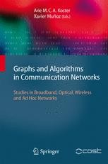 Graphs and Algorithms in Communication Networks: Studies in Broadband ...