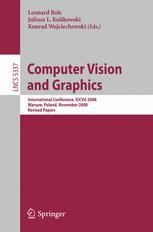 Computer Vision and Graphics: International Conference, ICCVG 2008 ...