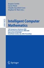Intelligent Computer Mathematics: 16th Symposium, Calculemus 2009, 8th ...