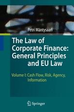 The Law of Corporate Finance: General Principles and EU Law: Volume I ...