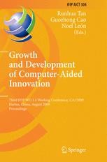 Growth and Development of Computer Aided Innovation: Third IFIP WG 5.4 ...