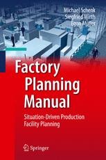 Factory Planning Manual: Situation-Driven Production Facility Planning ...