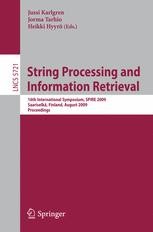 String Processing and Information Retrieval: 16th International Symposium, SPIRE 2009 Saariselkä ...