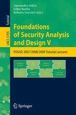 Foundations of Security Analysis and Design V: FOSAD 2008/2009 Tutorial ...