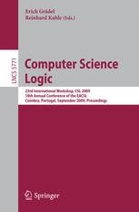 Computer Science Logic: 23rd International Workshop, CSL 2009, 18th ...