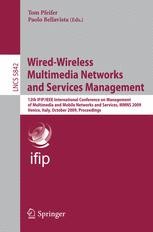 Wired-Wireless Multimedia Networks and Services Management: 12th IFIP ...