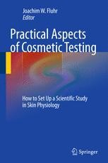 Practical Aspects of Cosmetic Testing: How to Set up a Scientific Study ...