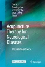 Acupuncture Therapy for Neurological Diseases: A Neurobiological View ...