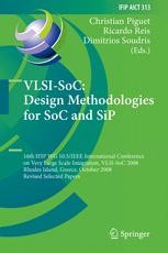 VLSI-SoC: Design Methodologies for SoC and SiP: 16th IFIP WG 10.5/IEEE International Conference ...
