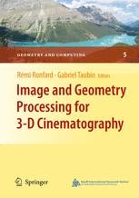 Image and Geometry Processing for 3-D Cinematography | SpringerLink