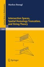 Intersection Spaces, Spatial Homology Truncation, and String Theory | Springer Nature Link ...