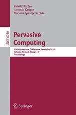 Pervasive Computing: 8th International Conference, Pervasive 2010 ...