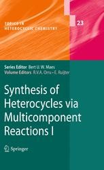 Synthesis of Heterocycles via Multicomponent Reactions I | Springer ...