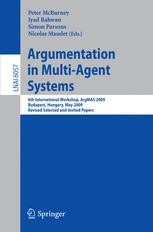 Argumentation in Multi-Agent Systems: 6th International Workshop ...