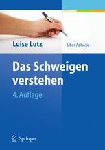 Das Schweigen verstehen: Über Aphasie | Springer Nature Link (formerly ...