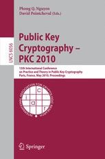 Public Key Cryptography - PKC 2010: 13th International Conference on ...