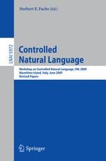 Controlled Natural Language: Workshop on Controlled Natural Language ...