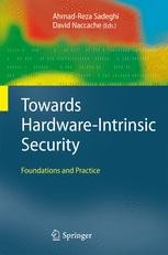 Towards Hardware-Intrinsic Security: Foundations and Practice | SpringerLink