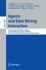 Agents and Data Mining Interaction: 6th International Workshop on ...
