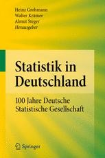 Statistik in Deutschland: 100 Jahre Deutsche Statistische Gesellschaft ...
