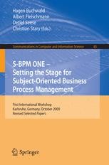 S-BPM ONE: Setting the Stage for Subject-Oriented Business Process Management: First ...