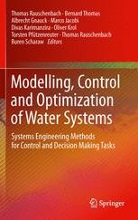 Modeling, Control and Optimization of Water Systems: Systems ...