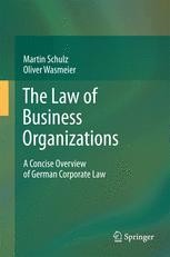 The Law of Business Organizations: A Concise Overview of German ...