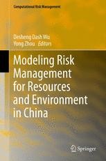 Modeling Risk Management for Resources and Environment in China ...