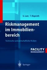Riskmanagement im Immobilienbereich: Technische und wirtschaftliche ...