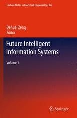 Future Intelligent Information Systems: Volume 1 | SpringerLink