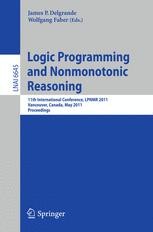 Logic Programming and Nonmonotonic Reasoning: 11th International ...