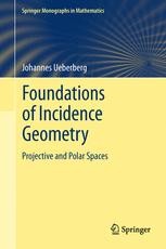Foundations of Incidence Geometry: Projective and Polar Spaces | SpringerLink