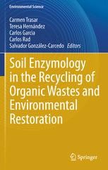 Soil Enzymology in the Recycling of Organic Wastes and Environmental ...