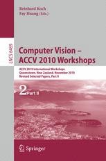 Computer Vision -- ACCV 2010 Workshops: ACCV 2010 International ...