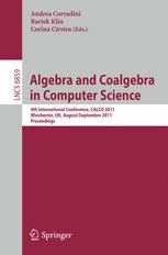 Algebra and Coalgebra in Computer Science: 4th International Conference ...