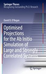 Optimised Projections for the Ab Initio Simulation of Large and Strongly Correlated Systems ...