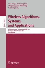 Wireless Algorithms, Systems, and Applications: 6th International Conference, WASA 2011, Chengdu ...