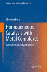 Homogeneous Catalysis with Metal Complexes: Fundamentals and ...
