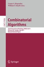 Combinatorial Algorithms: 22th International Workshop, IWOCA 2011 ...
