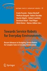 Towards Service Robots for Everyday Environments: Recent Advances in ...