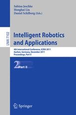Intelligent Robotics and Applications: 4th International Conference ...