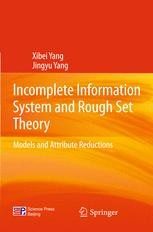 Incomplete Information System and Rough Set Theory: Models and Attribute Reductions | SpringerLink