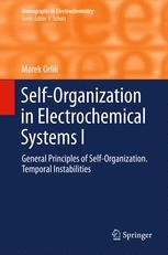 Self-Organization in Electrochemical Systems I: General Principles of ...
