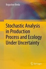 Stochastic Analysis in Production Process and Ecology Under Uncertainty ...