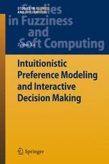 Intuitionistic Preference Modeling and Interactive Decision Making | SpringerLink